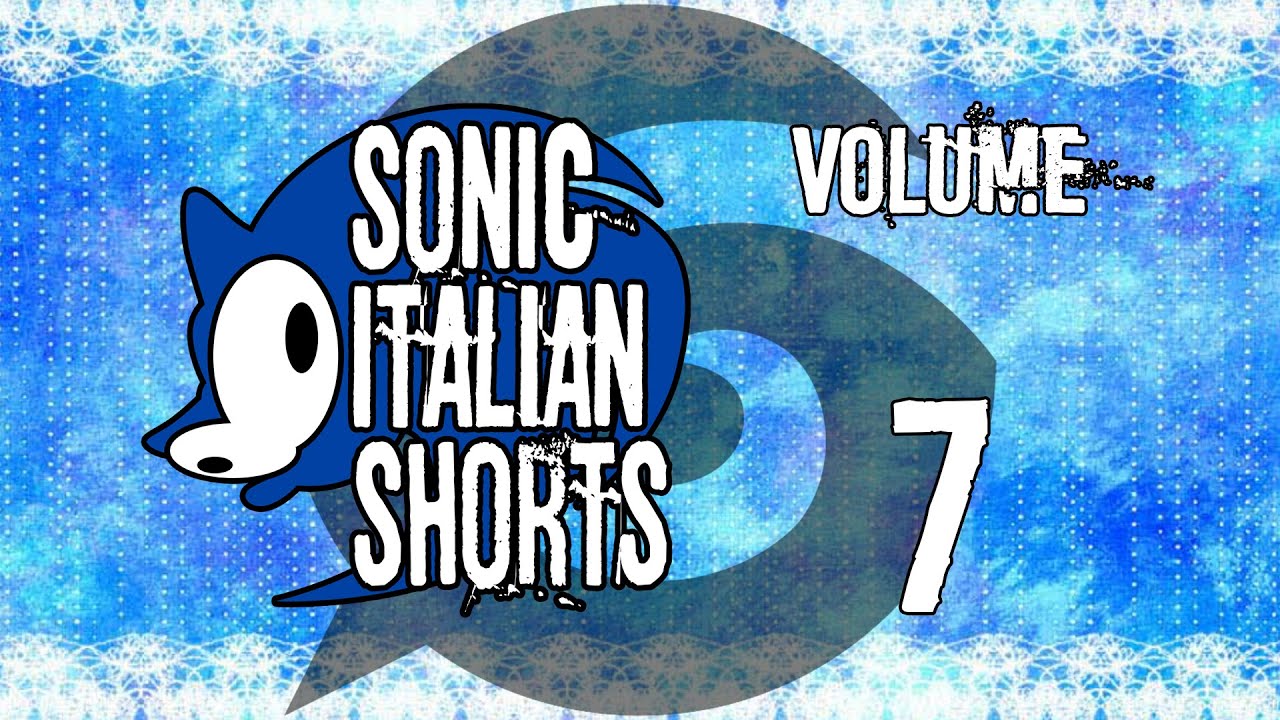 Sonic Italian Shorts - Volume 7 - YouTube