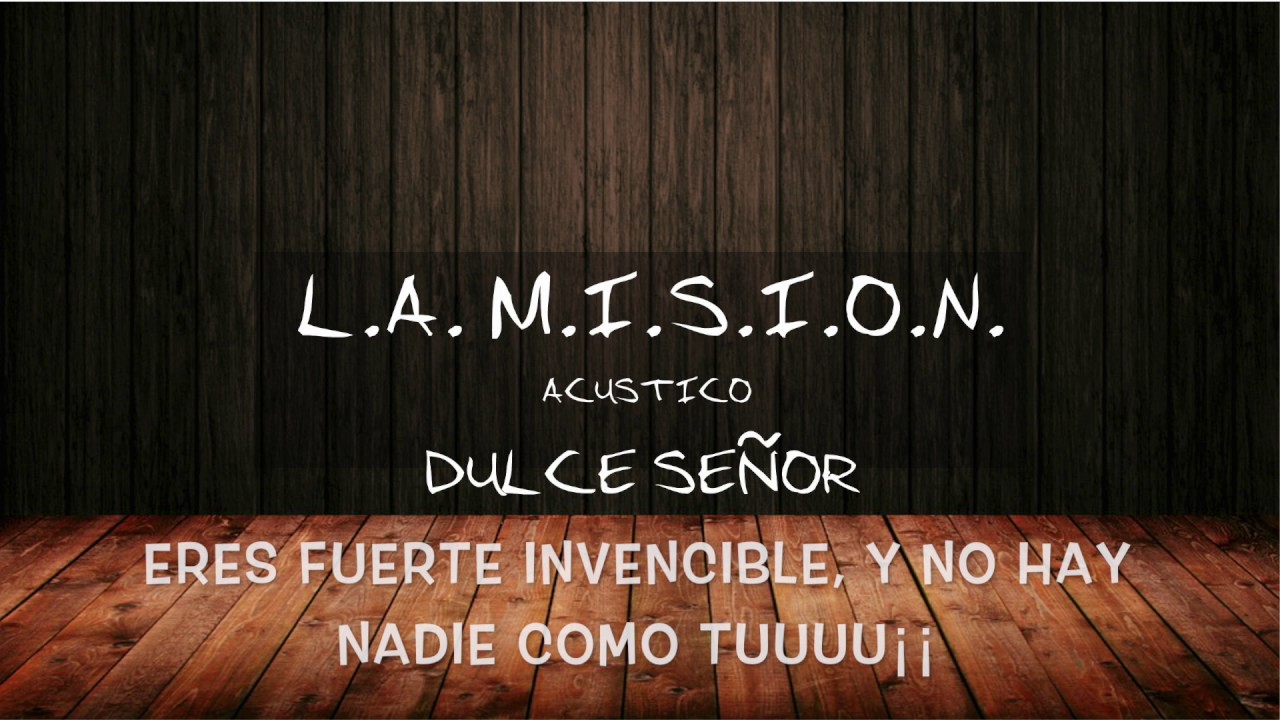 Tu eres todo poderoso (Danilo Montero)- L.A. M.I.S.I.O.N. - YouTube