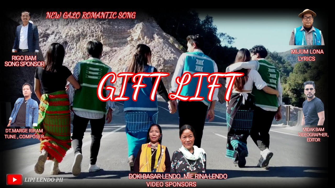GIFT LIFT || New Galo Romantic Song || Lipi D Lendo , Chipin D Lendo ...