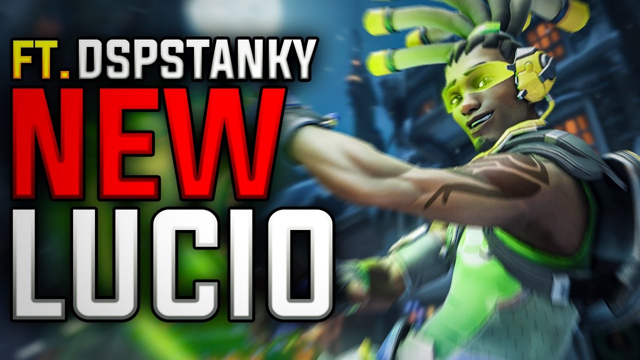 THE NEW LUCIO (Lucio Buff) - Best Lucio Player DSPStanky (Overwatch ...
