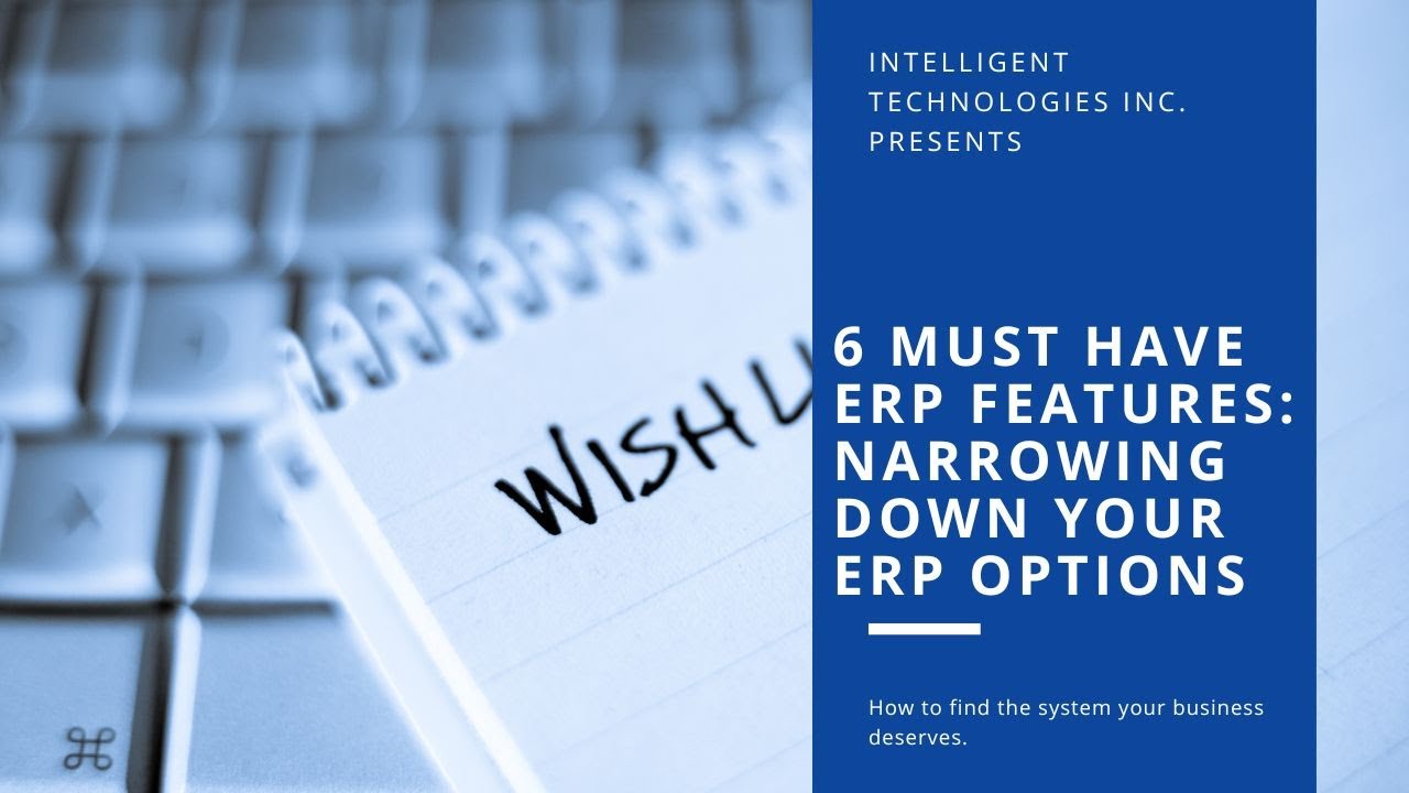 6 Must Have ERP Features: Narrowing Down Your ERP Options - YouTube