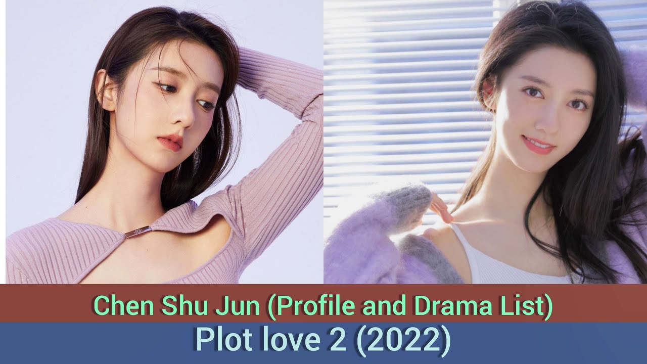 Chen Shu Jun 陈姝君 (Profile and Drama List) Plot love 2 - YouTube