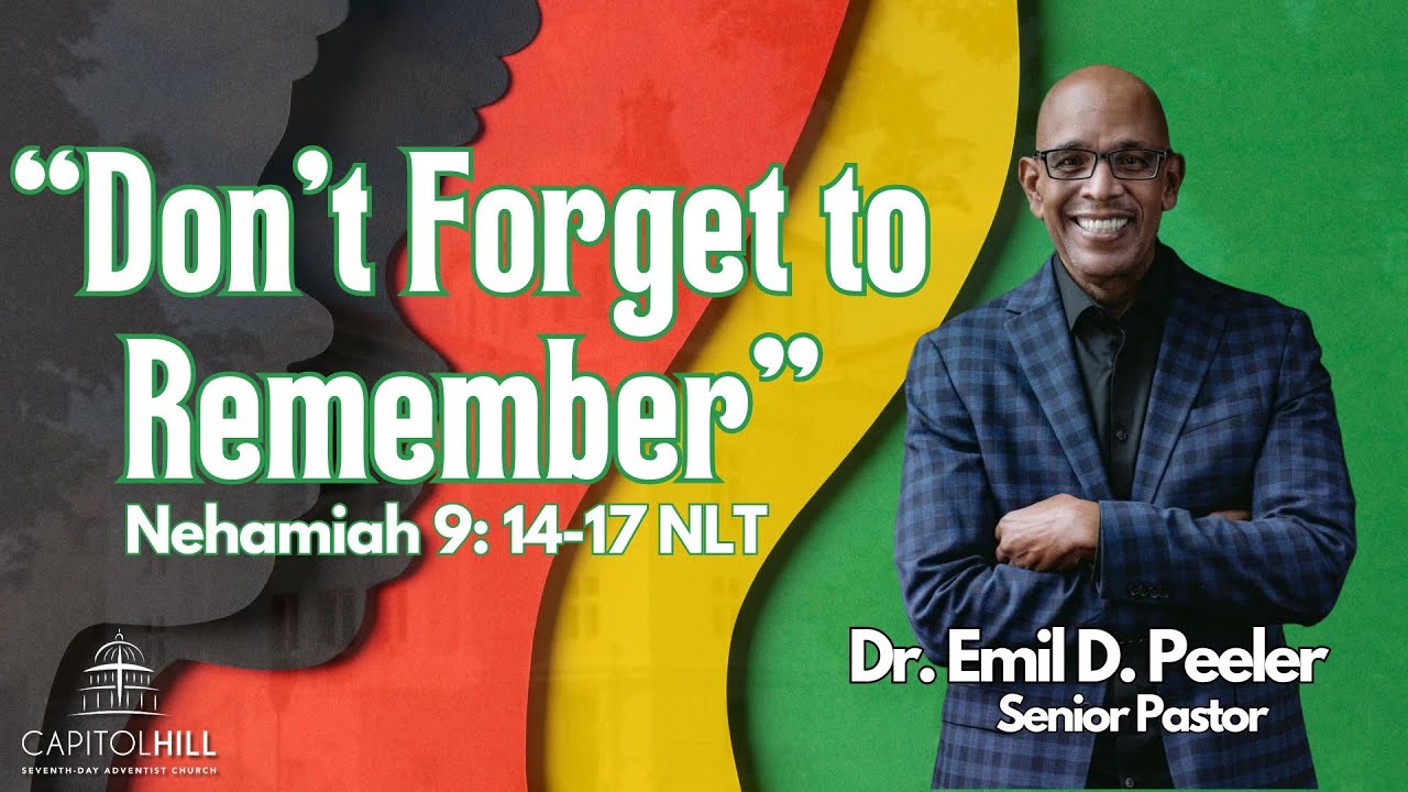 "Don't Forget to Remember" | Dr. Emil D. Peeler - YouTube