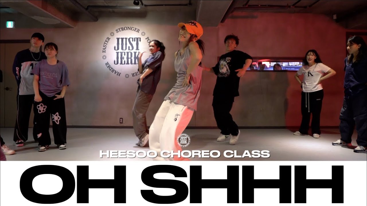 HEESOO CHOREO CLASS | Oh Shhh - DreamDoll | @justjerkacademy - YouTube