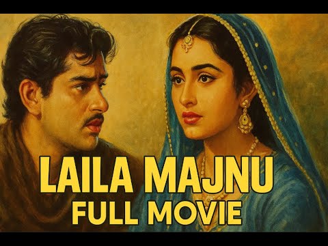 Laila Majnu (1953) – Full Movie | Shammi Kapoor | Nutan | Timeless Tragic Love Story | Hindi Romance