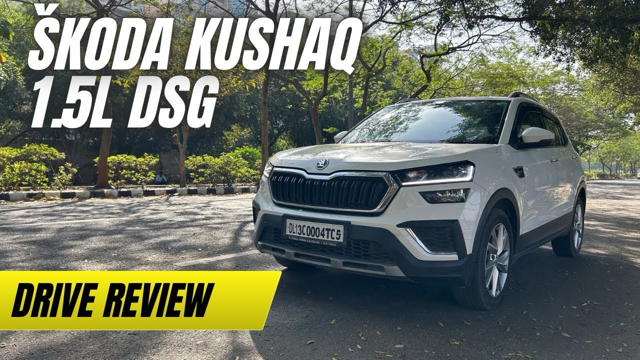 Škoda Kushaq 1.5L DSG Drive Review | Performance, Mileage & Handling ...