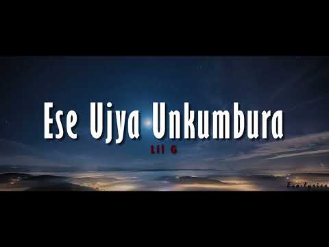 Ujya Unkumbura (lyrics and English translations) by Lil G