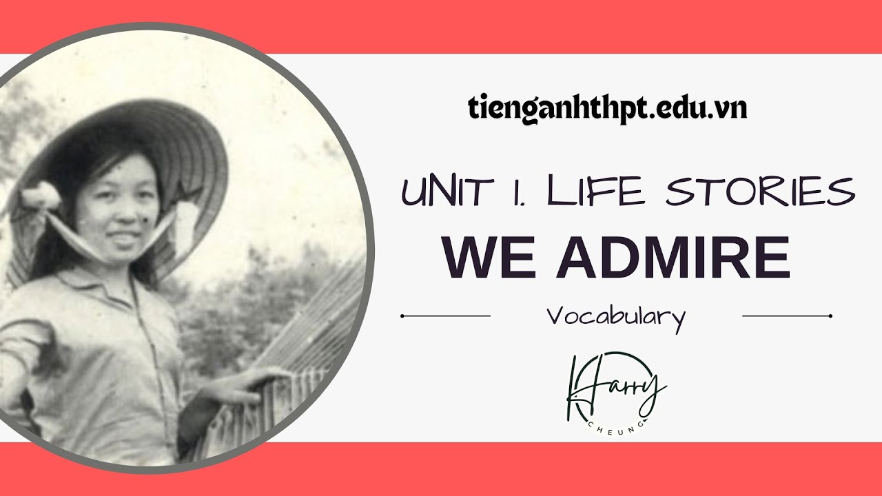 UNIT 1. LIFE STORIES WE ADMIRE - YouTube