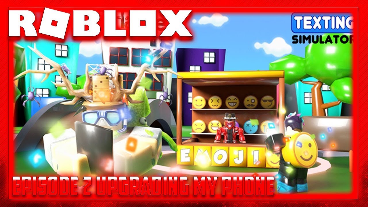 Roblox Texting Simulator New Simulator Episode 2 Upgrading my phone ...