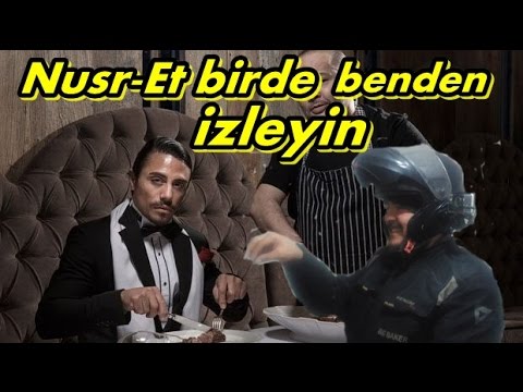 Nusret Et / Nusr-Et Komik birde bu versiyonuna bakın / Nusret Taklidi / Nusrete Gittik / Bıg Baker