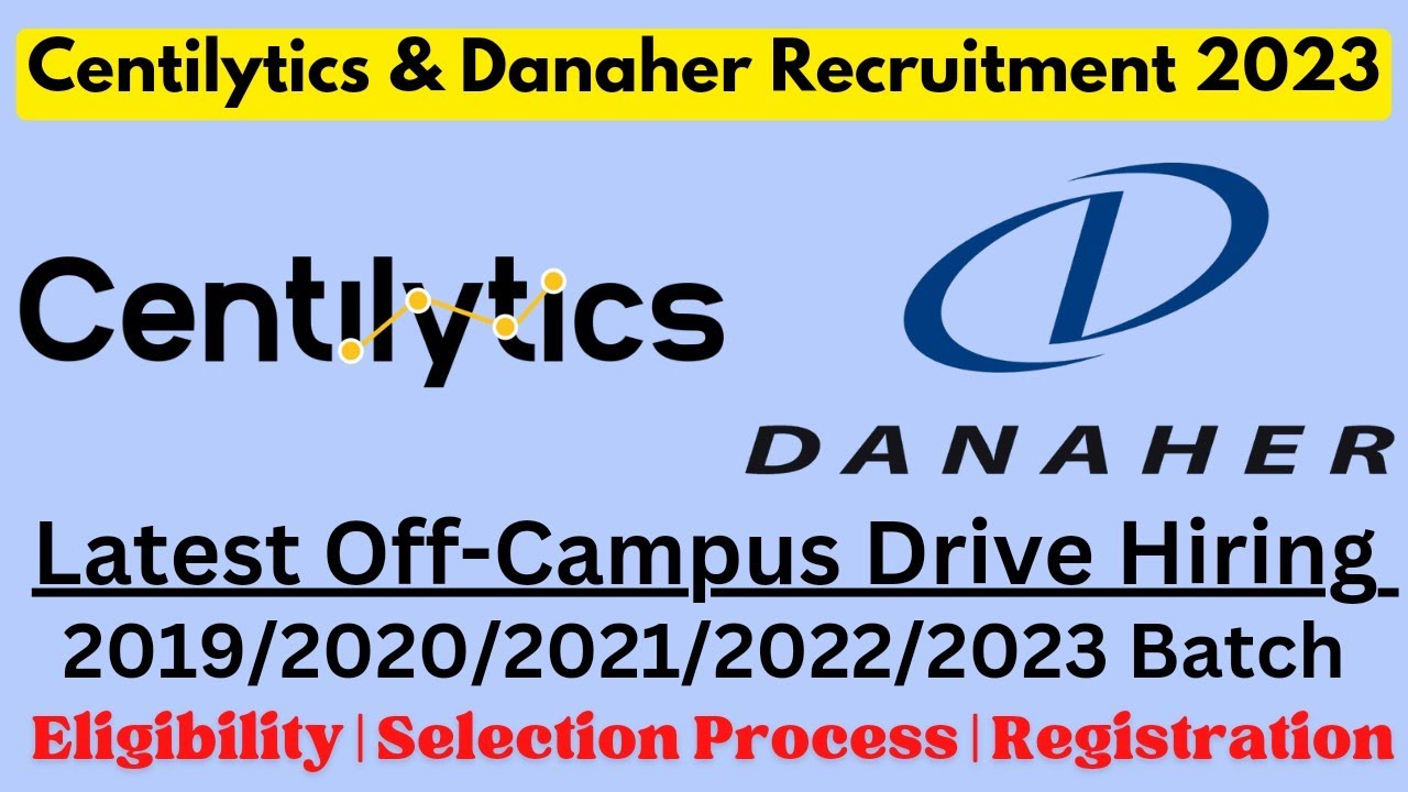 Centilytics Off Campus drive for 2021/2022/2023 batch || Danaher Latest ...