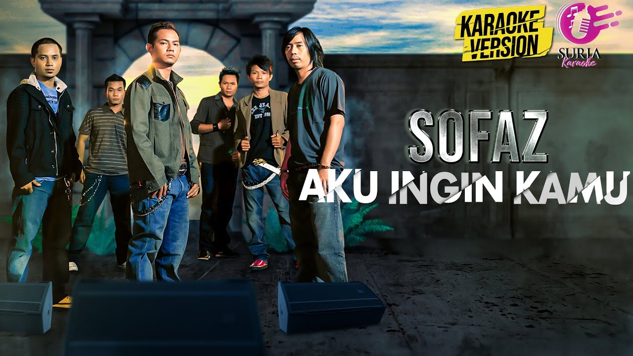 Karaoke MV - Sofaz - Aku Ingin Kamu (Official Video Karaoke) - Karaoke ...