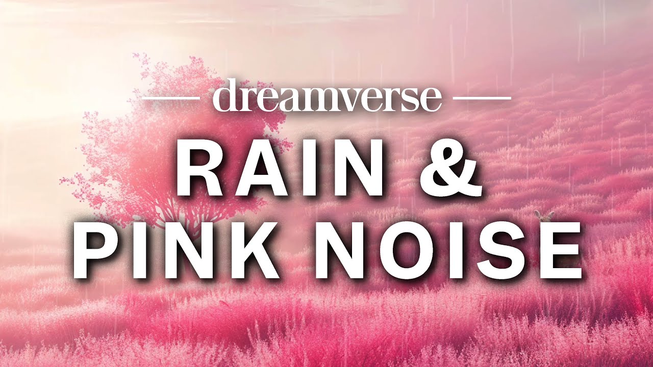 🌧️ Soothing Pink Noise & Rain | 10-Hour Deep Relaxation - YouTube