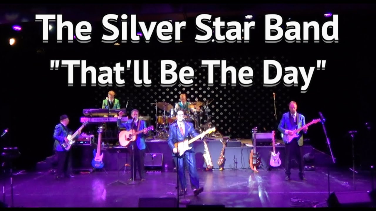 The Silver Star Band "That'll Be The Day" - YouTube