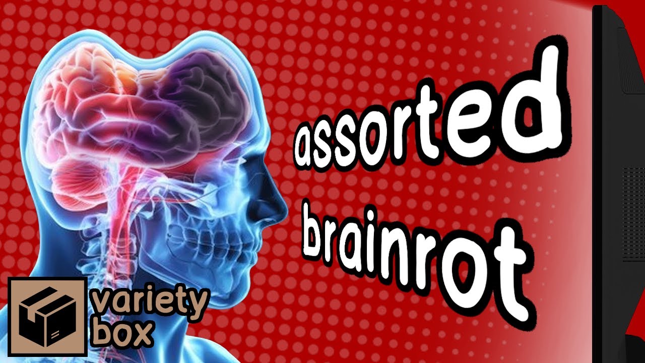 Assorted Brainrot | Variety Box - YouTube