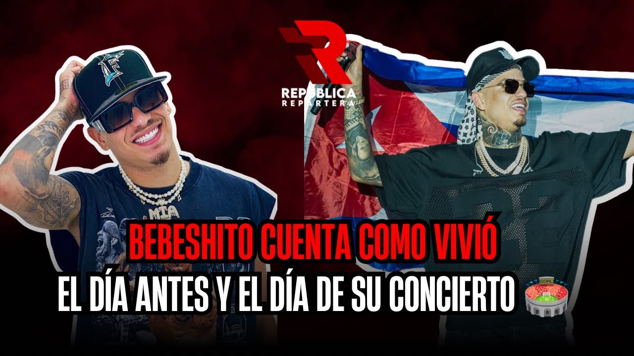 BEBESHITO CUENTA COMO VIVIÓ EL DÍA ANTES Y EL DÍA DE SU CONCIERTO 🏟️😱 ...