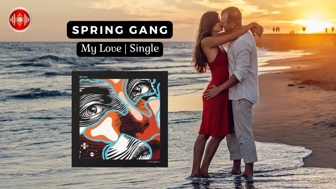 spring gang - My Love | Single | YouTune - YouTube