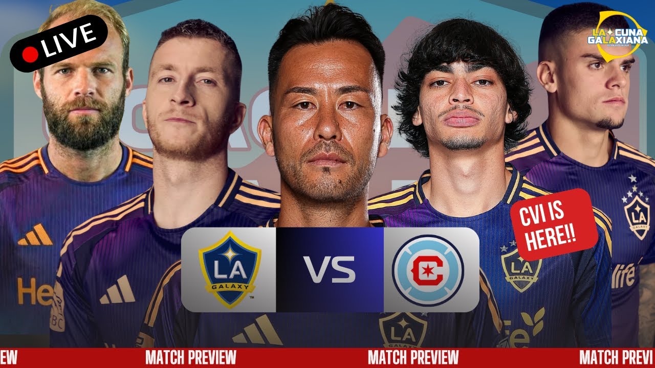 🚨CVI KICKS OFF🔥 LA Galaxy vs Chicago Fire MLS Preview! G's Elite ...