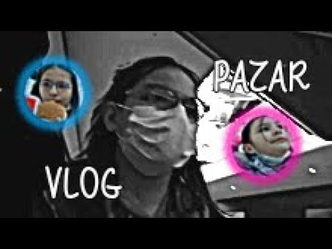 PAZAR VLOG #1