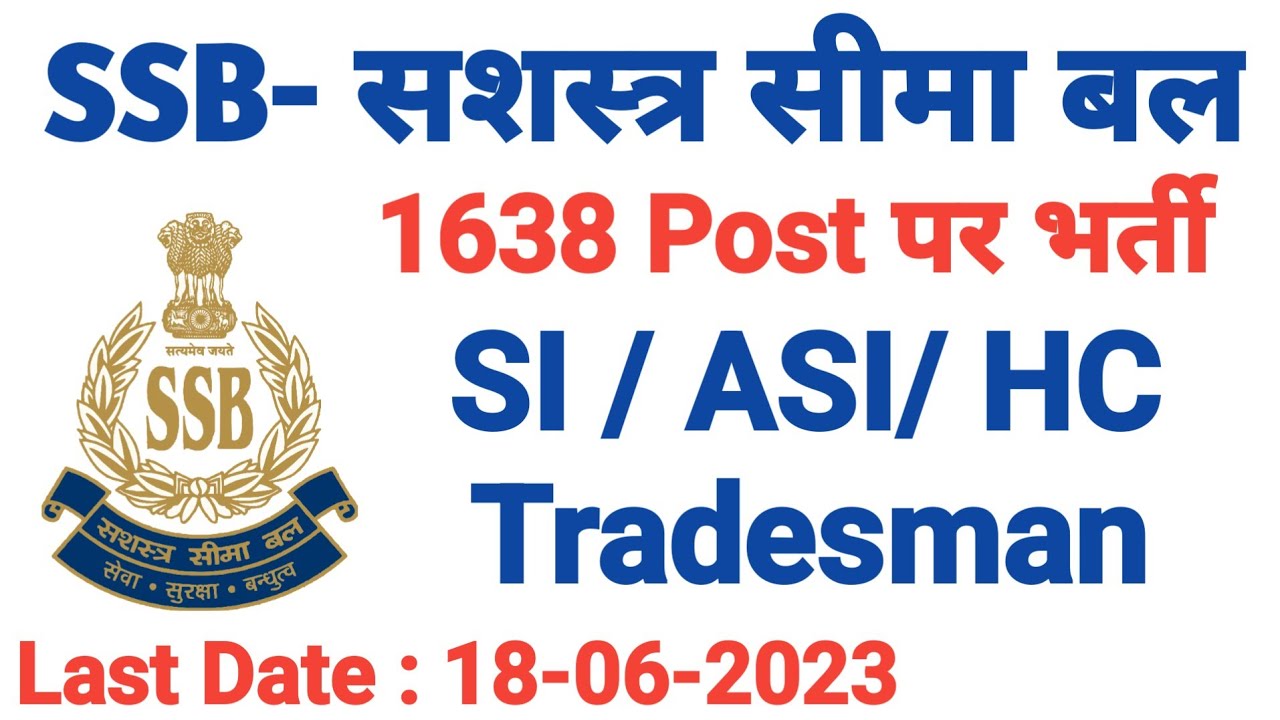 SSB SI/ ASI/ Head Constable/ Constable Recruitment 2023 | Employments ...