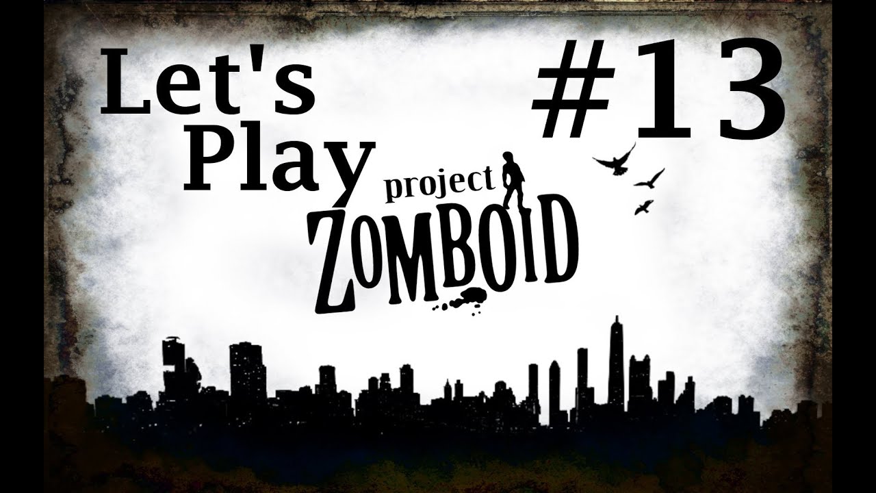 Episode 13 Let s Play Project Zomboid 2 9 Looking Good YouTube episode-13-let-s-play-project-zomboid-2-9-looking-good-youtube