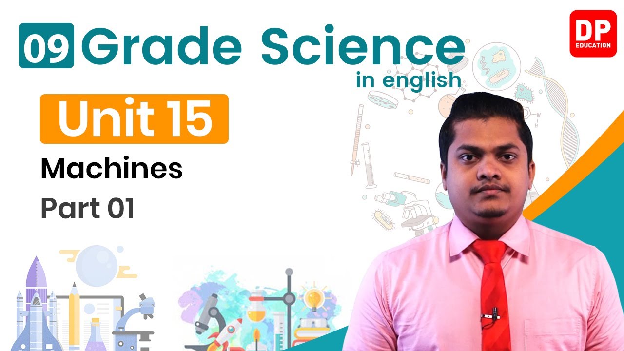Lesson 15 - Machines (Part 01) | Grade 09 Science in English - YouTube