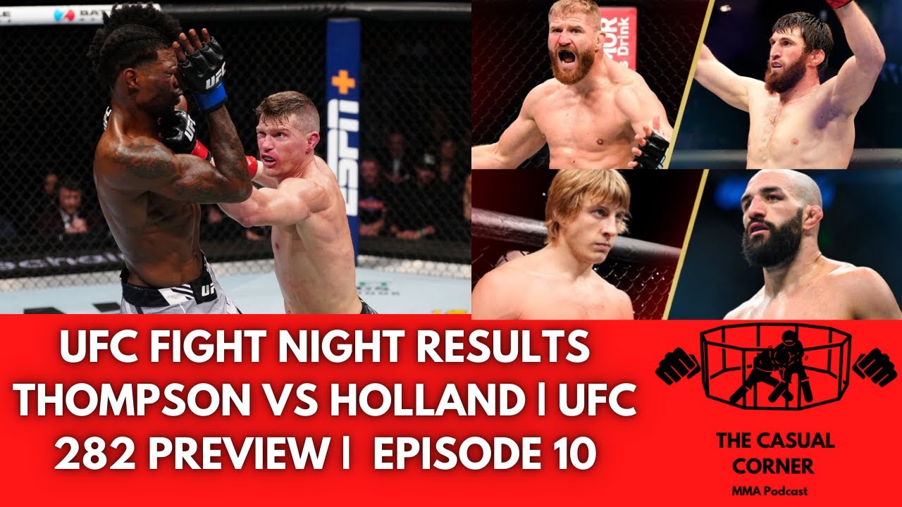 UFC FIGHT NIGHT RESULTS THOMPSON VS HOLLAND | UFC 282 PREVIEW | EPISODE ...