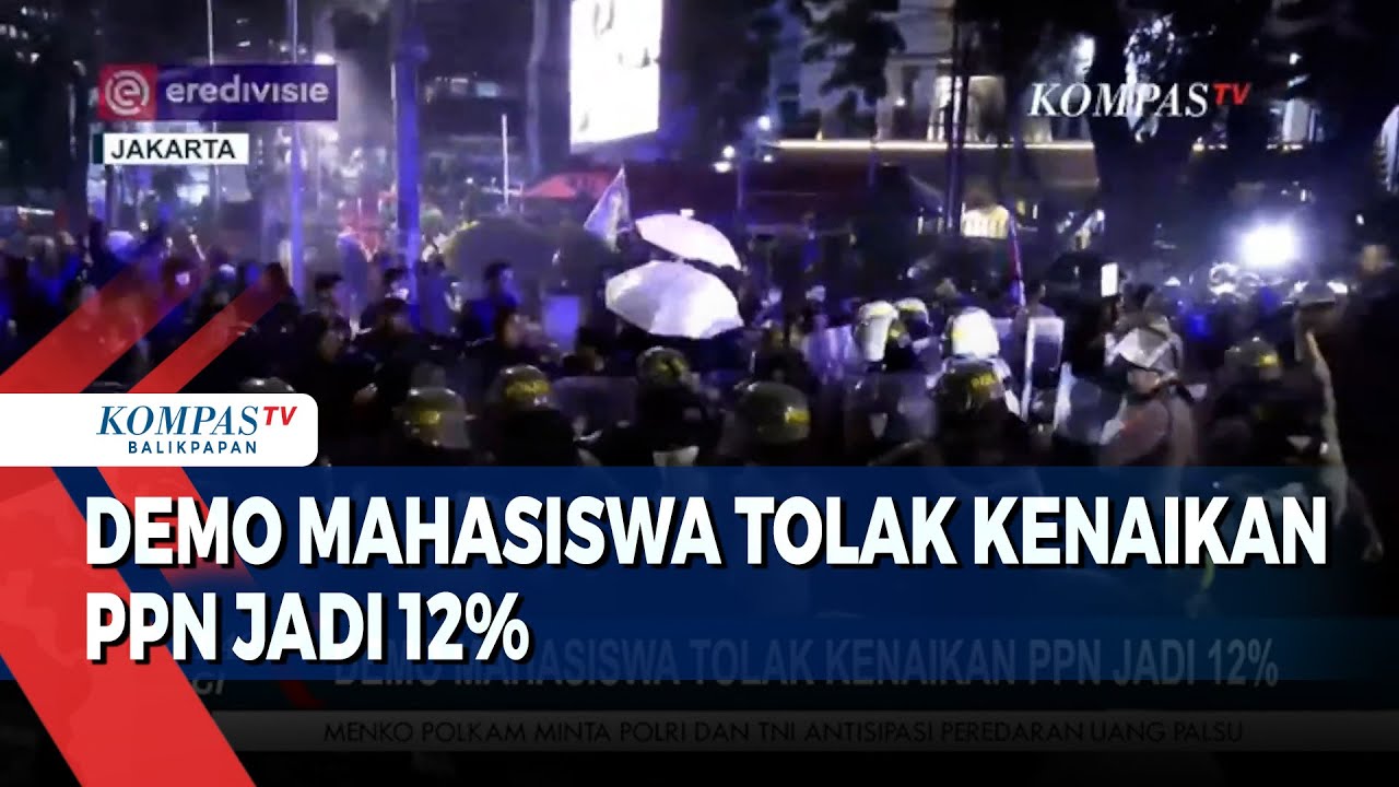 Demo Mahasiswa Tolak Kenaikan PPN Jadi 12% - YouTube