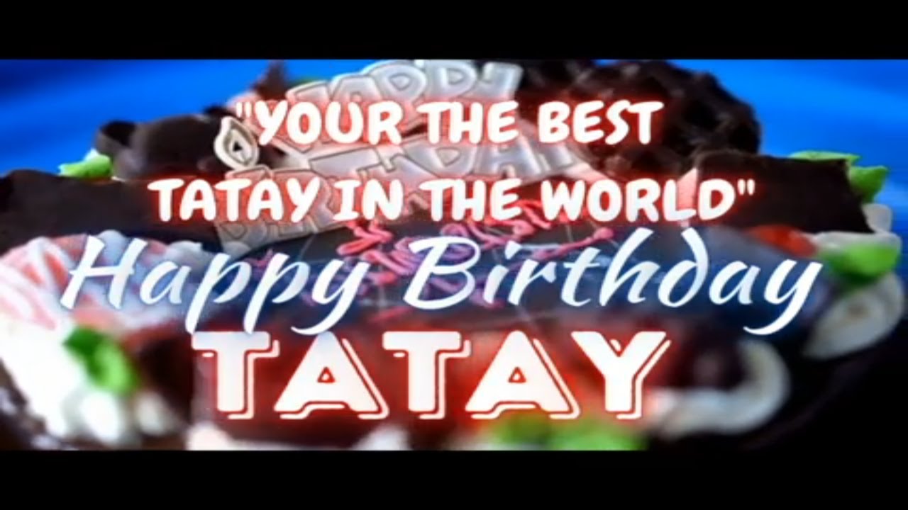TATAY Happy Birthday Song – Happy Birthday to You - YouTube