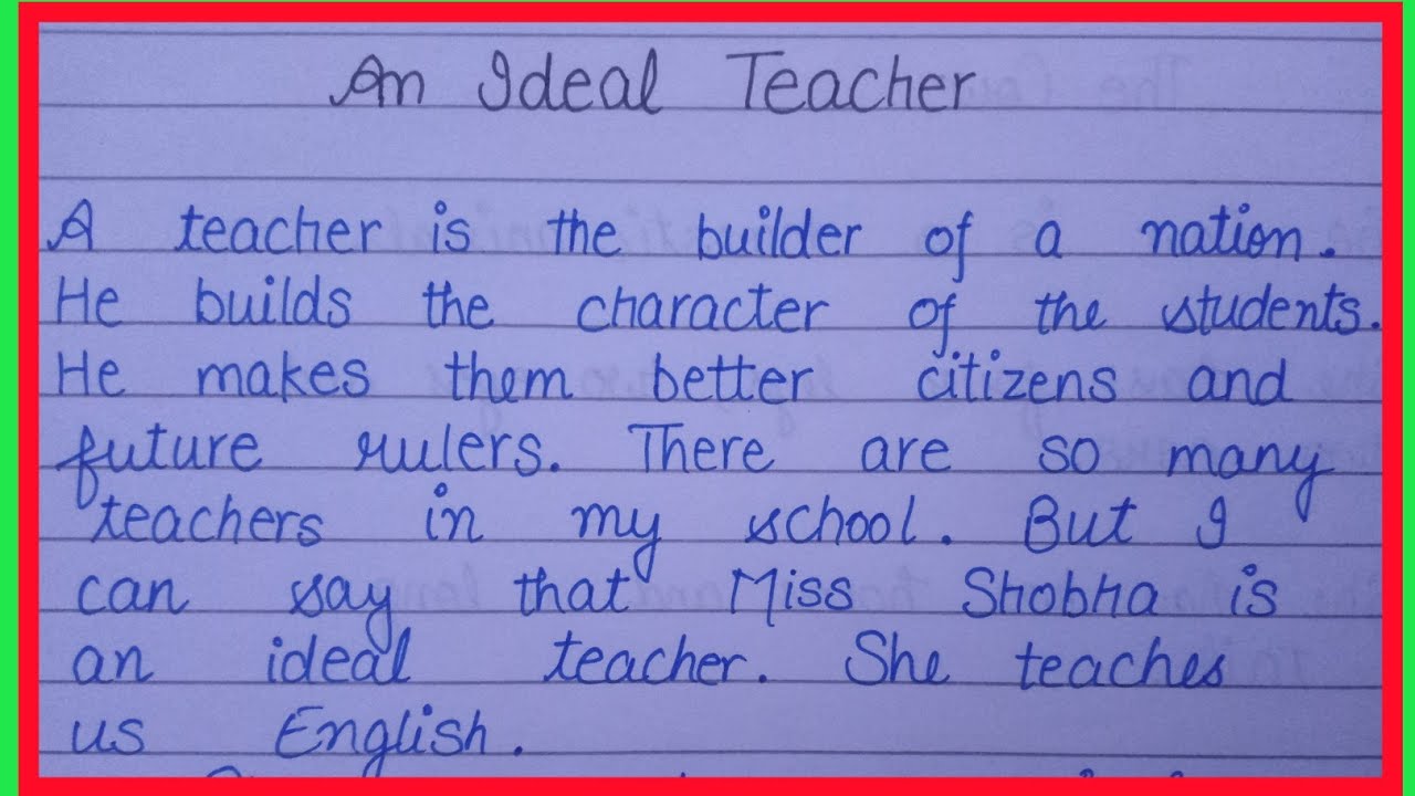 Essay writing in English| An ideal teacher essay in english| Essay on ...