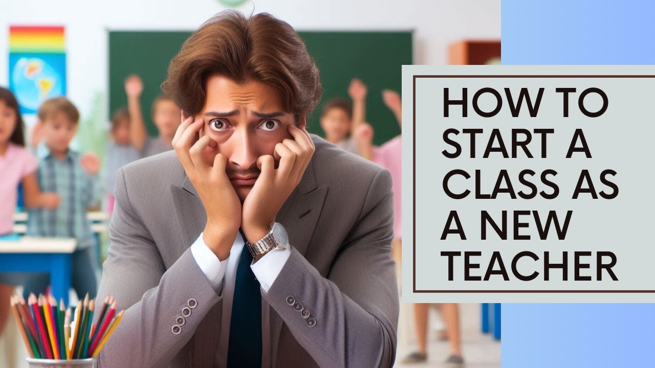How to Start a Class as a New Teacher? - YouTube