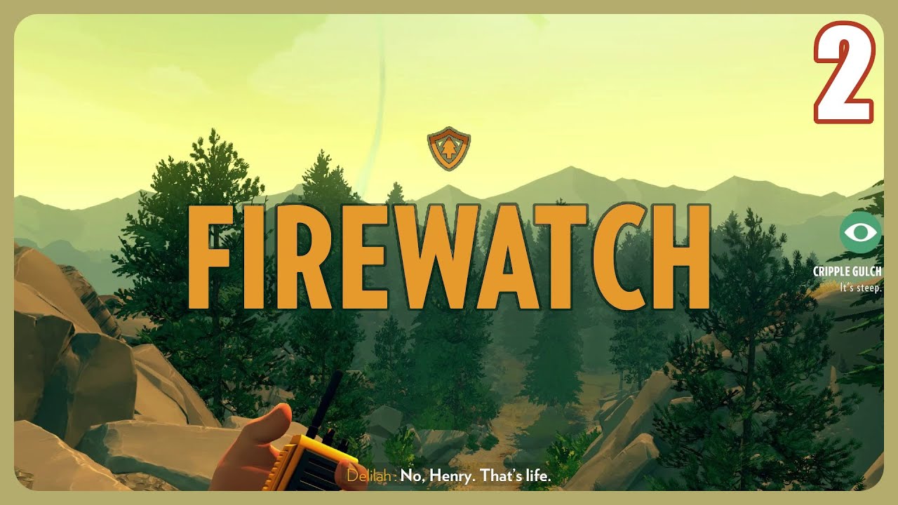 Firewatch Part 2 | First Time Playing | Gameplay Walkthrough (No ...