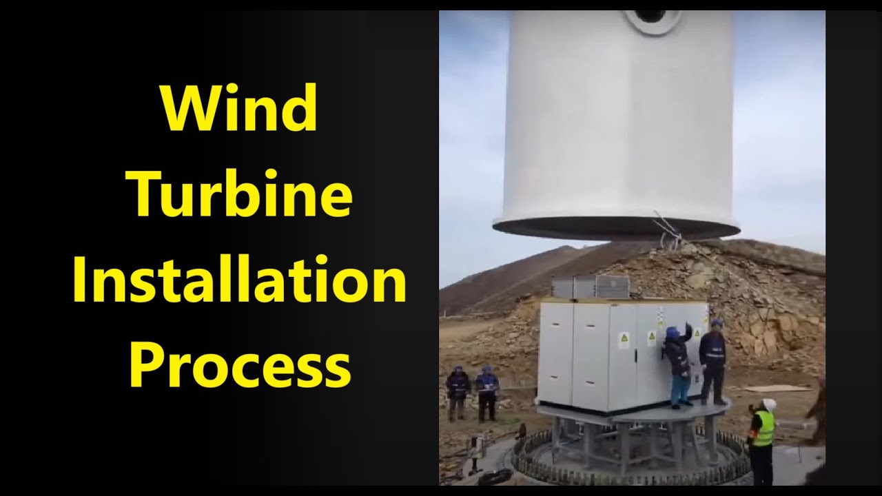 Wind Turbine Installation - YouTube
