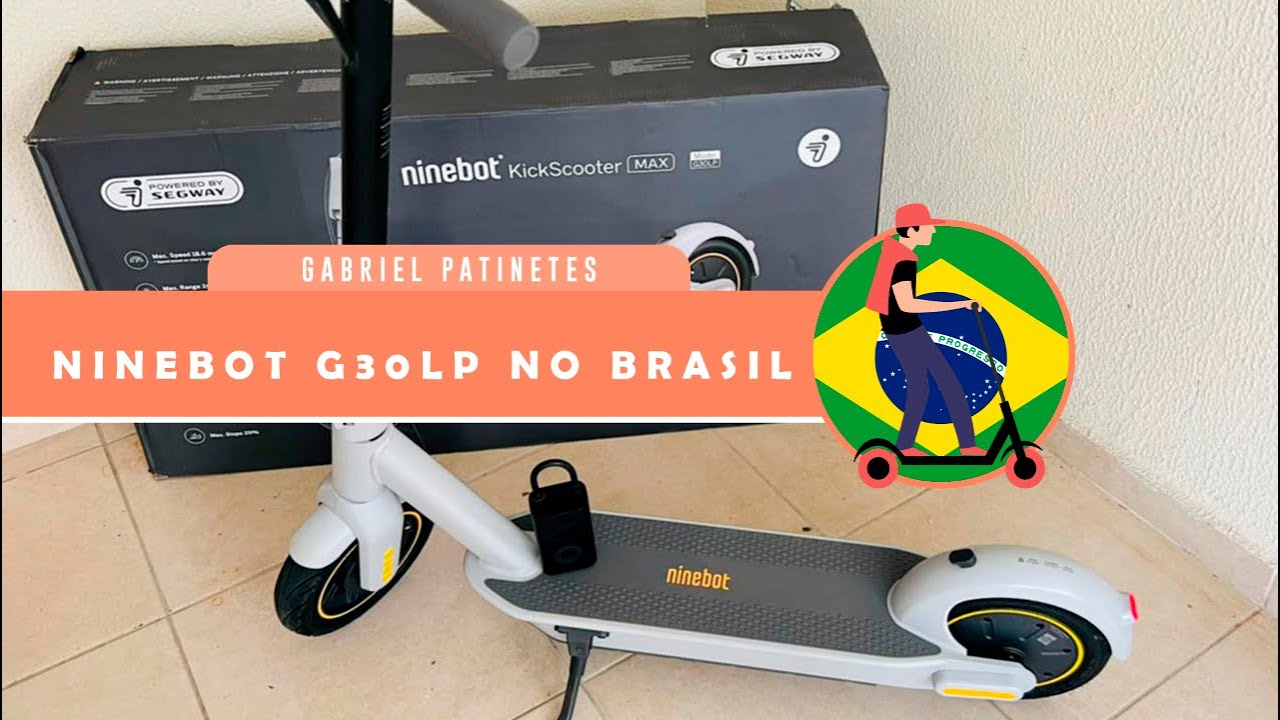 NINEBOT G30 LP NO BRASIL - YouTube