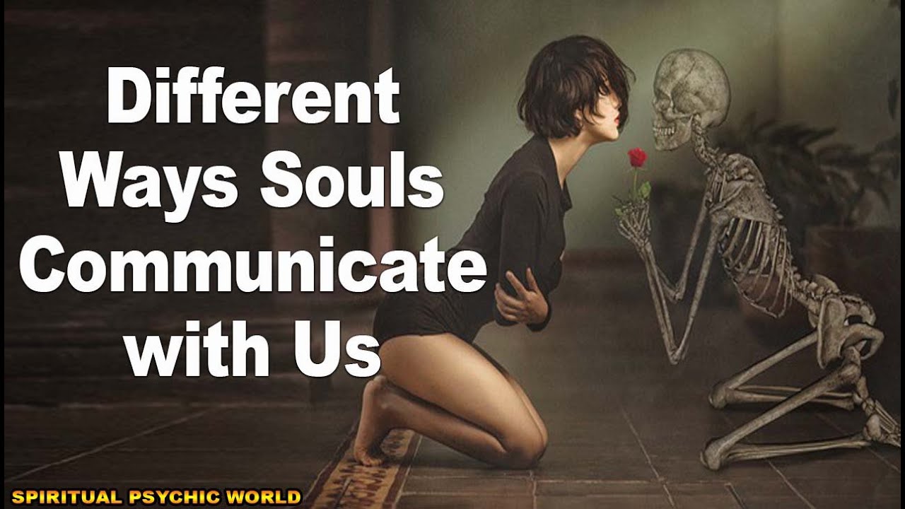 Different Ways Souls Communicate With Us - YouTube