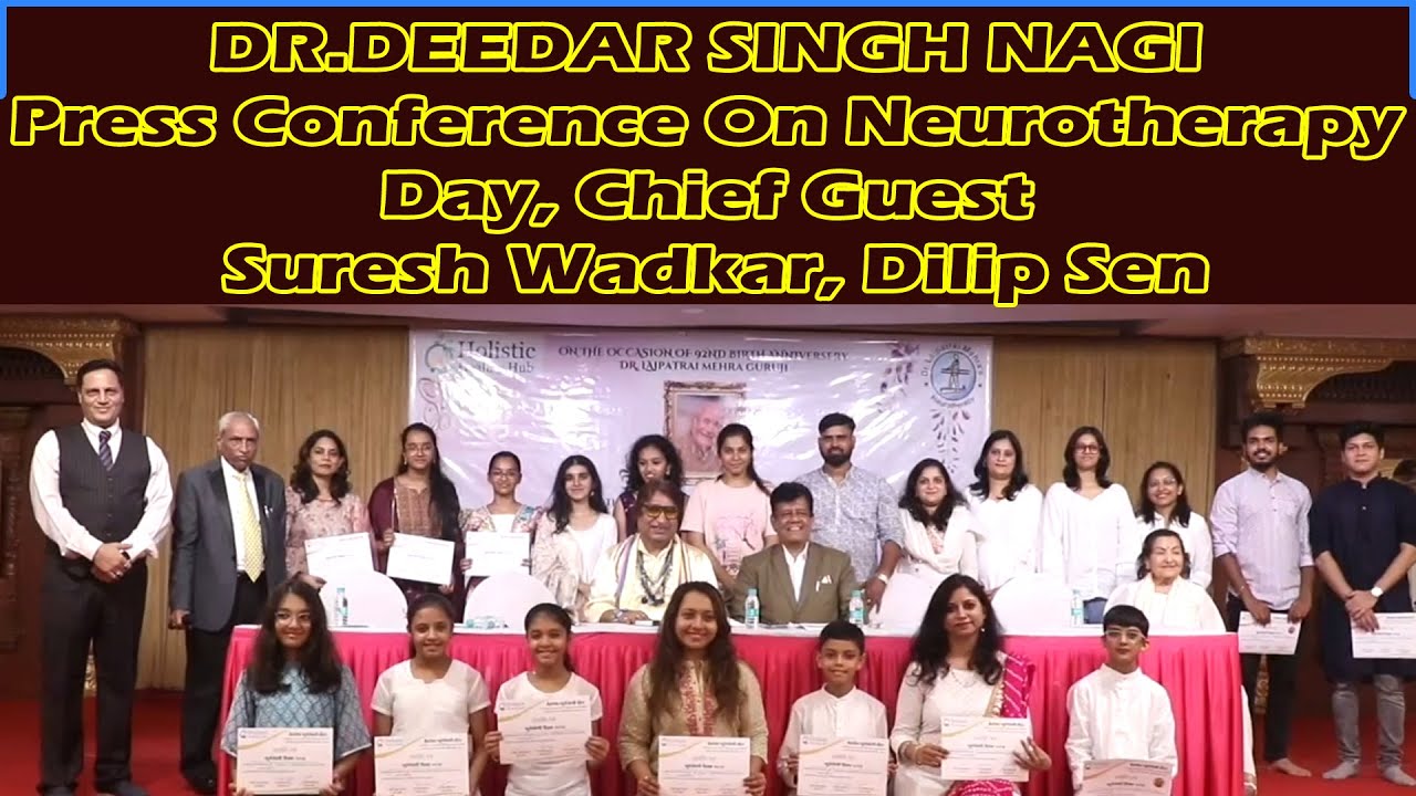DR DEEDAR SINGH NAGI Press Conference On Neurotherapy Day, Chief Guest ...