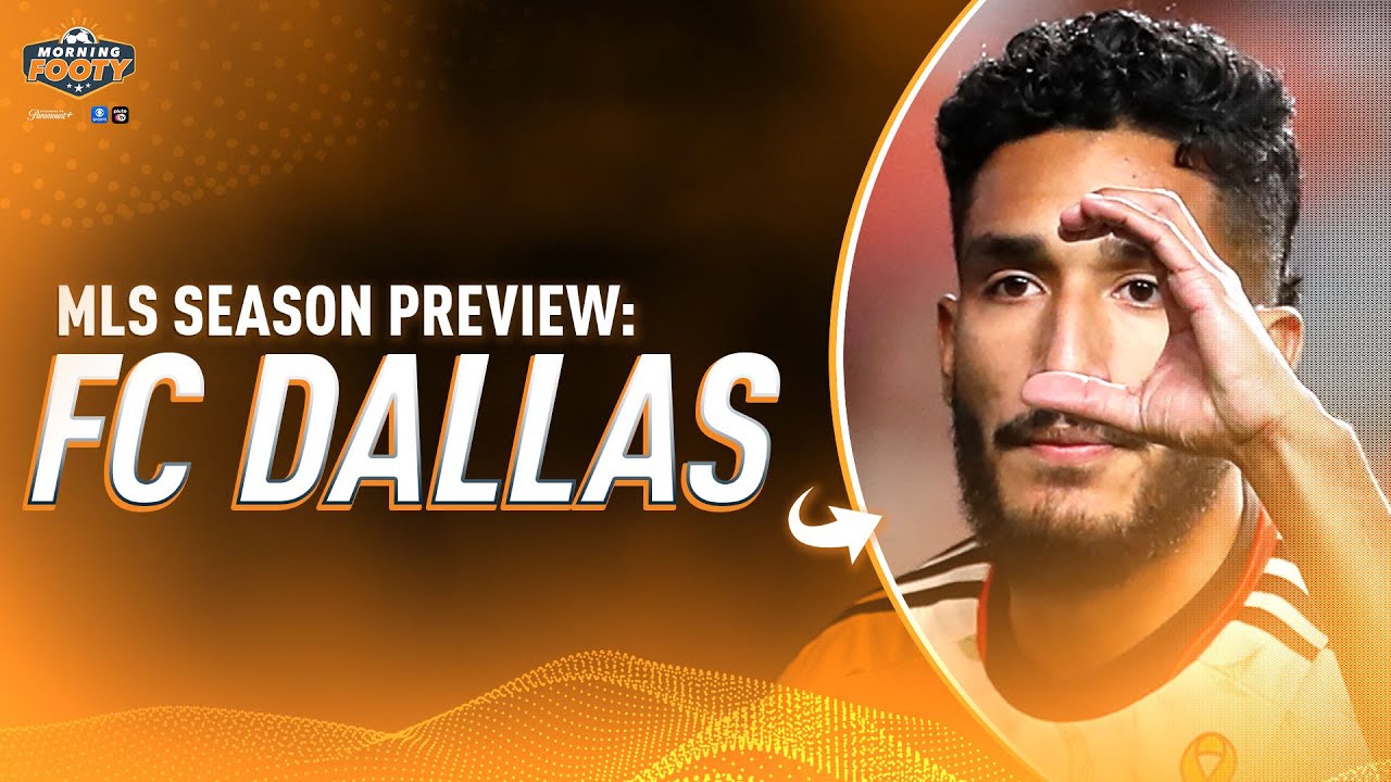 2024 MLS Preview: FC Dallas | Morning Footy | CBS Sports Golazo - YouTube