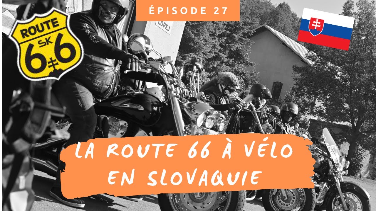 #27 | SLOVAQUIE : La route 66 à vélo | Voyage à vélo en Europe 2022 ...