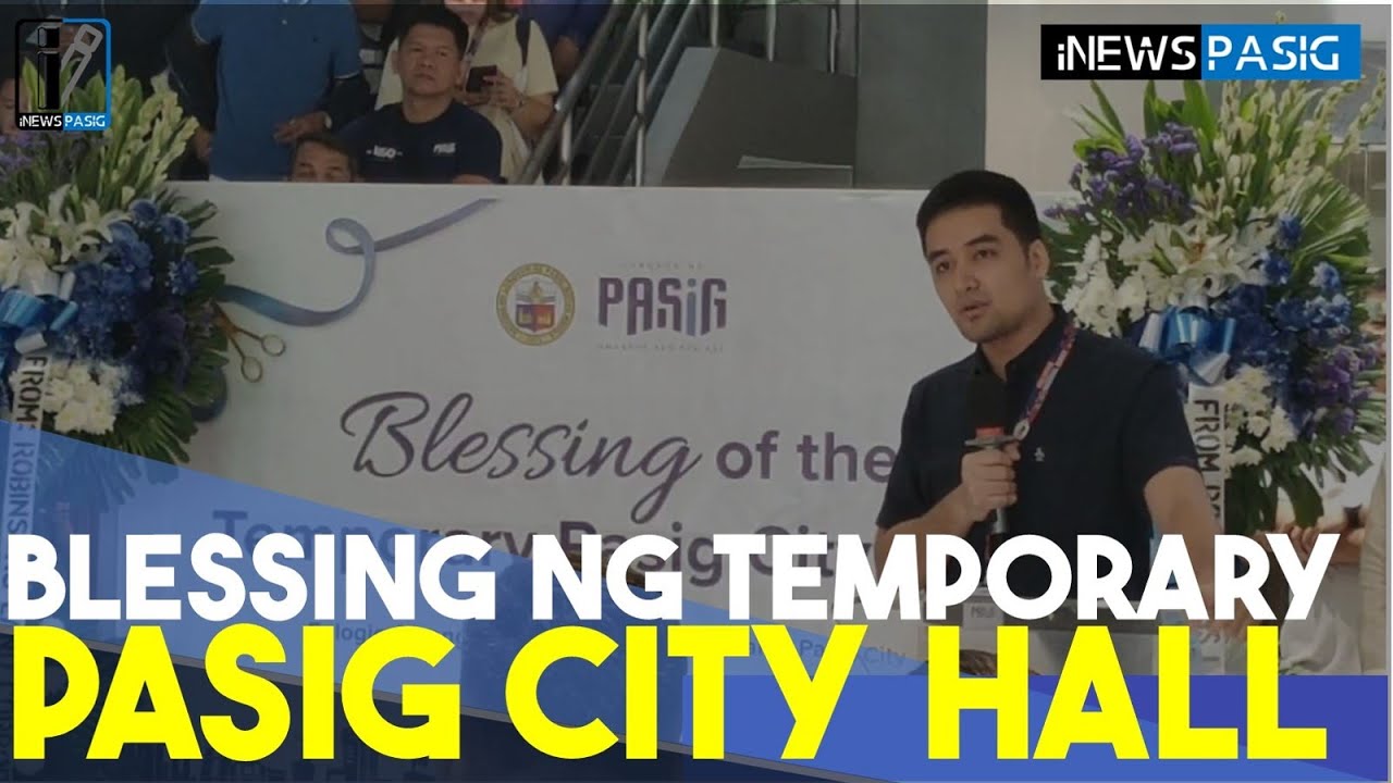 LIVE: Blessing ng Temporary Pasig City Hall sa Bridgetowne ...