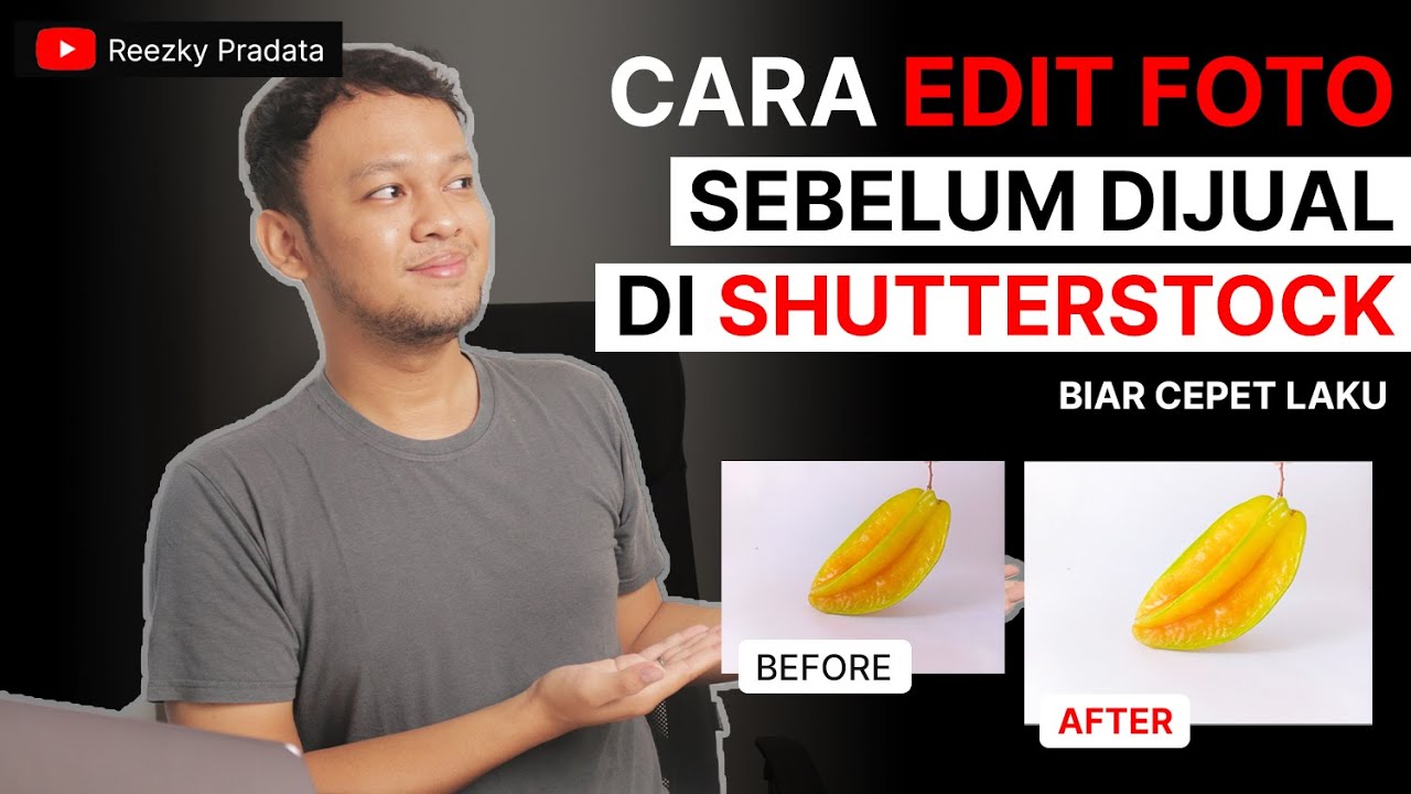 Tutorial Edit Stock Foto sebelum Jual di Shutterstock - YouTube
