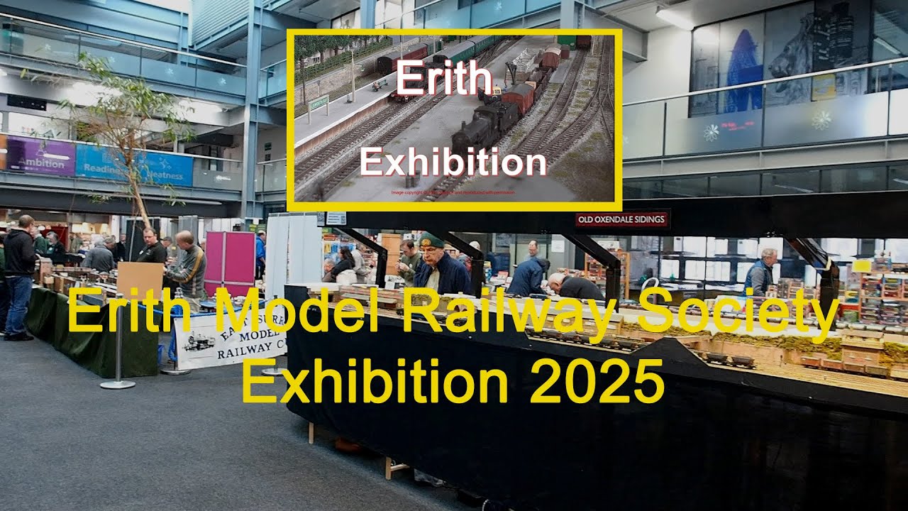 Erith Model Railway Society Exhibition 2025 Part 1 (25th and 26th ...