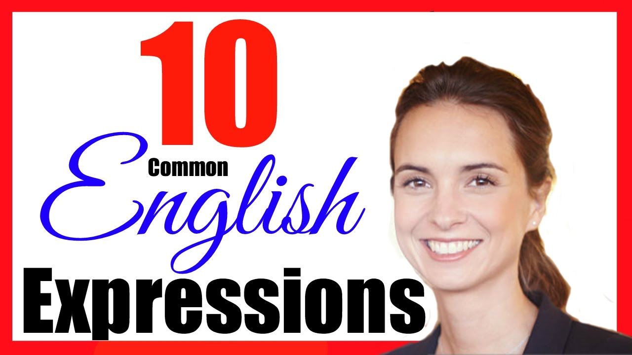 Common English Expressions English Vocabulary Lesson YouTube common-english-expressions-english-vocabulary-lesson-youtube