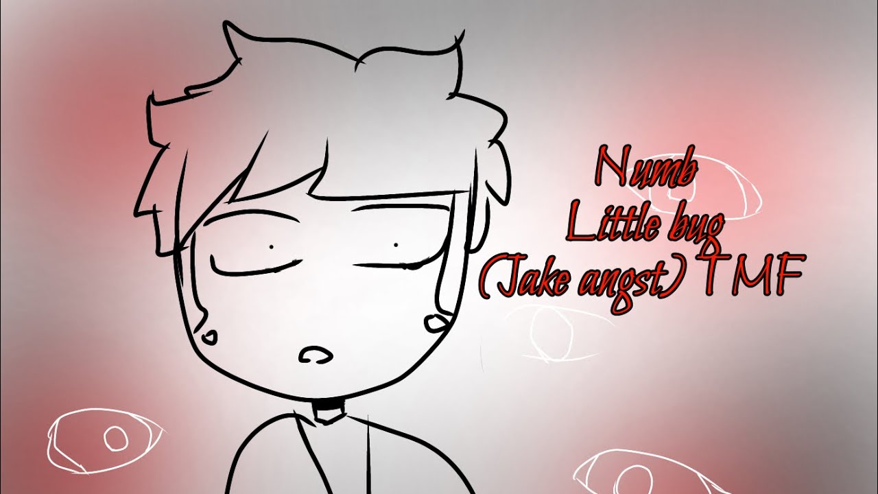 Nub little bug (Jake angst) TMF by @RosyClozy - YouTube
