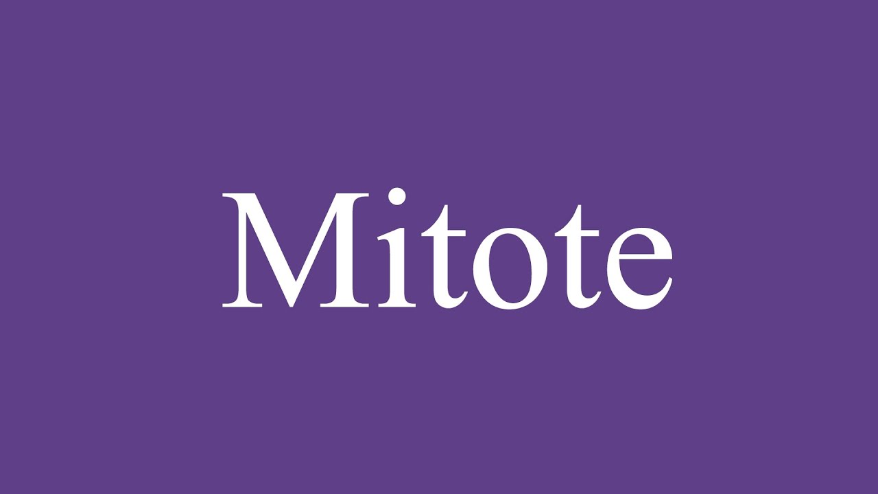Como Pronunciar ''Mitote'' Correctamente en Español - YouTube