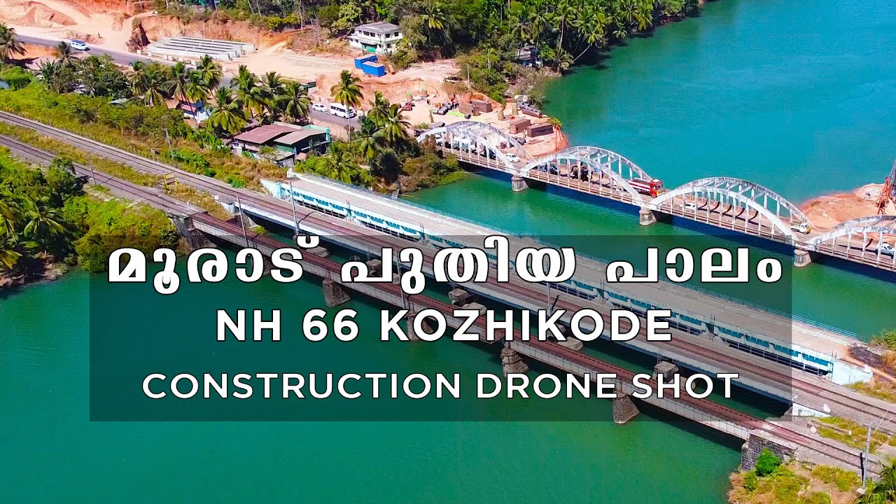 NH 66 Kozhikode | Moorad New Bridge Construction | Drone shot | Feb 2022 - YouTube