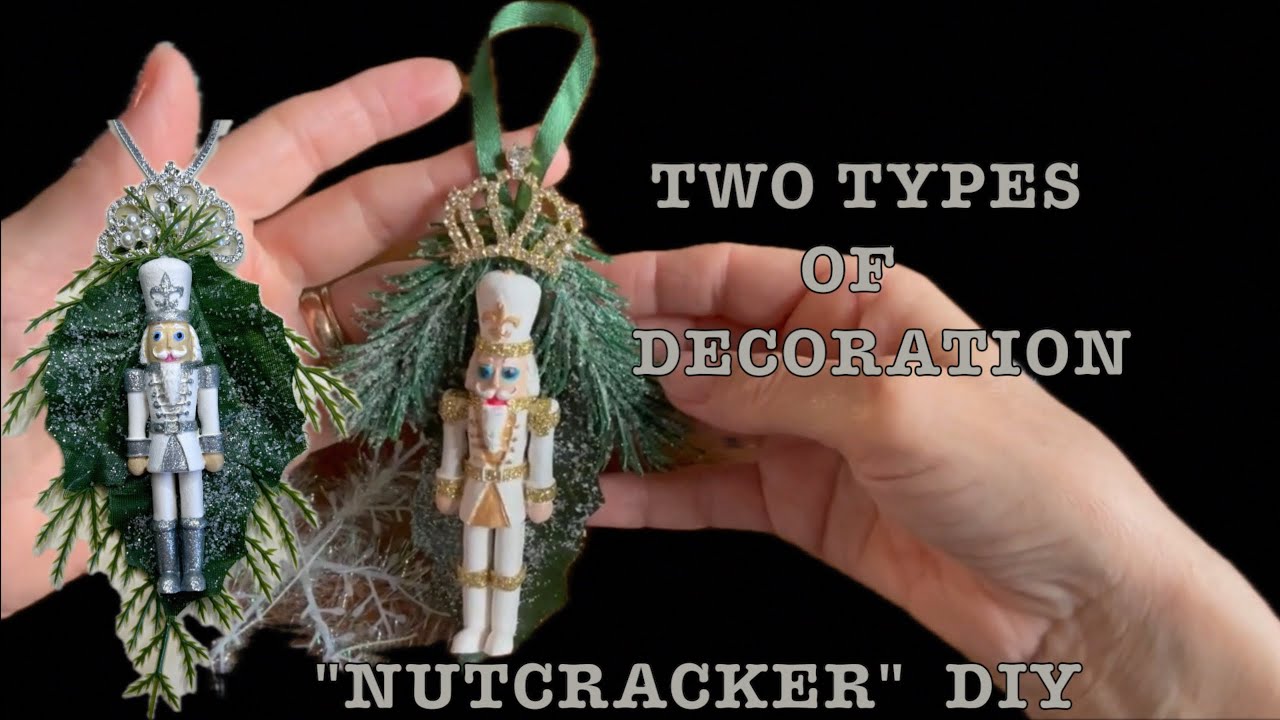 DIY Christmas Ornaments "Nutcracker" Two Types Of Decoration - YouTube