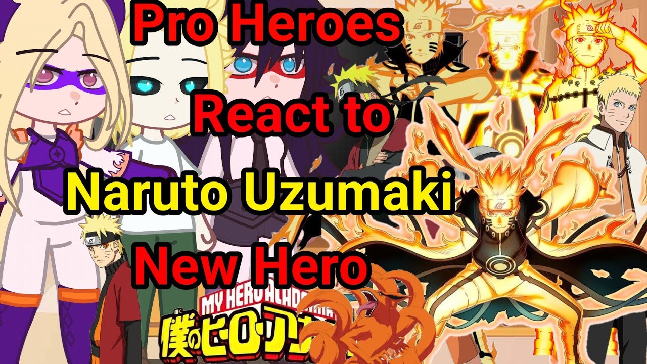 ||U.A. MHA Pro Heroes react to Naruto New Hero🦊🍜//Part-1//GC🇧🇷🇺🇲 ...