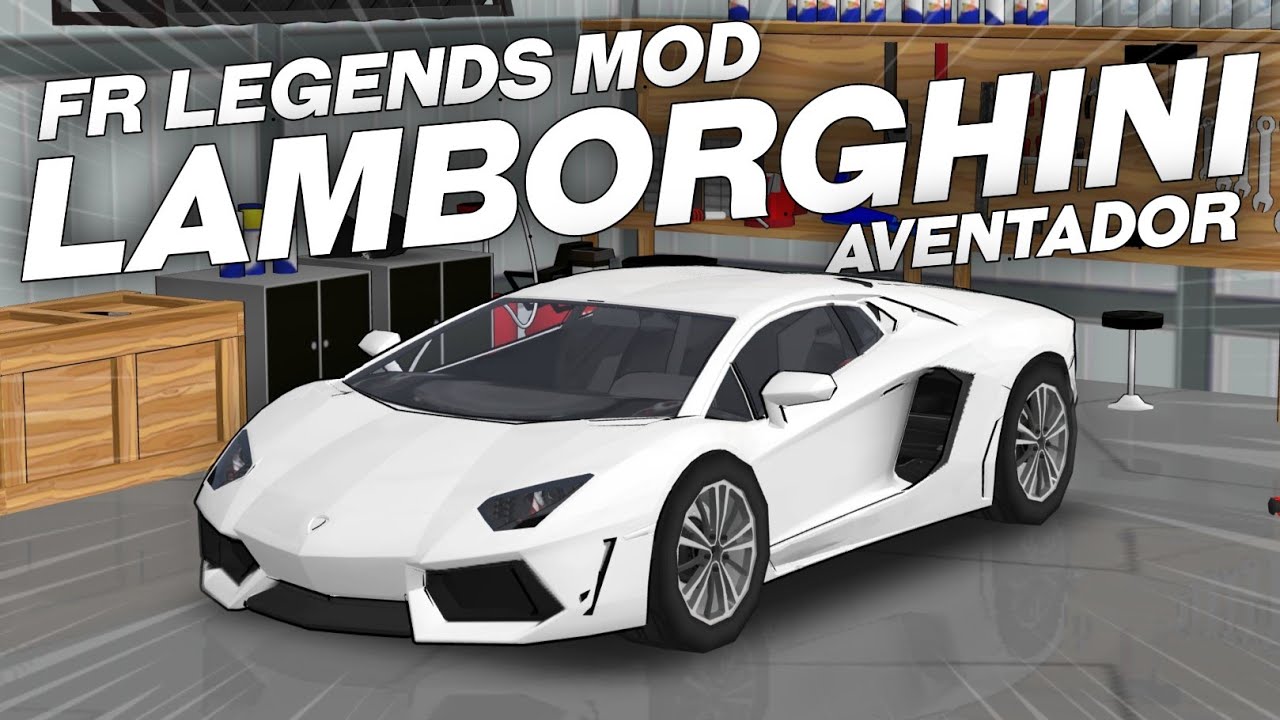 LAMBORGHINI MOD 😱 FR Legends V0.3.2 MOD LAMBORGHINI AVENTADOR (BETA ...