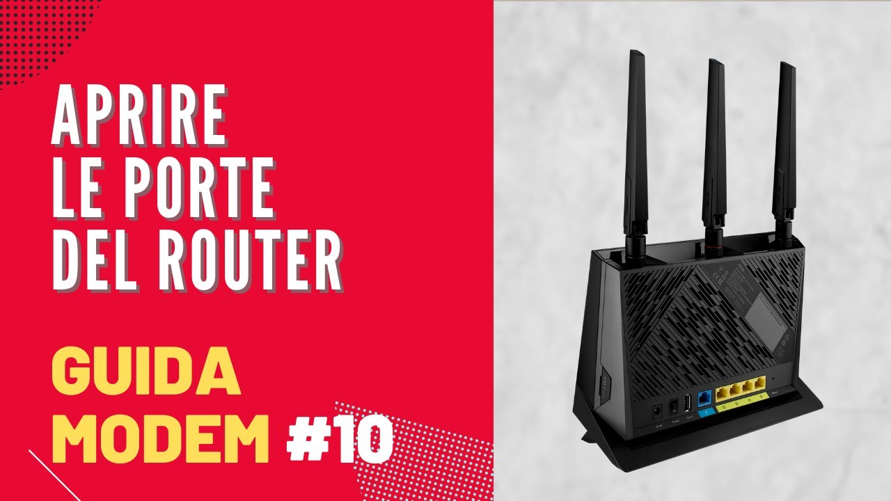 APRIRE LE PORTE SUL ROUTER PER GIOCHI E SOFTWARE // GUIDA MODEM #10 ...
