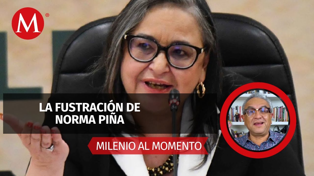 La ministra Norma Piña está frustada, todo le ha salido mal: Jairo ...